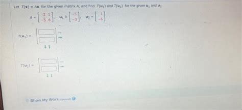 solved let t x ax for the given matrix a1 and find t u1