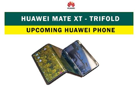 Huawei Mate Xt Upcoming Huawei Tri Fold Mobile Gsmfloor Pk