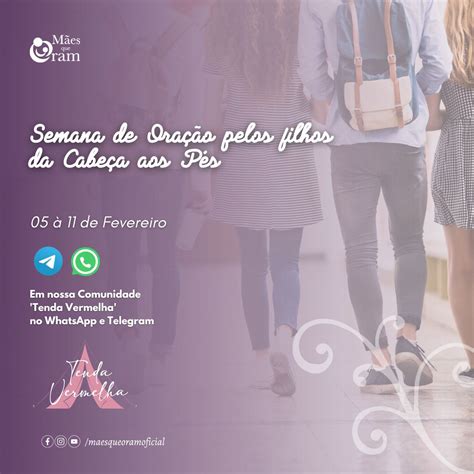 Semana de Oração pelos filhos da Cabeça aos Pés Mães Que Oram