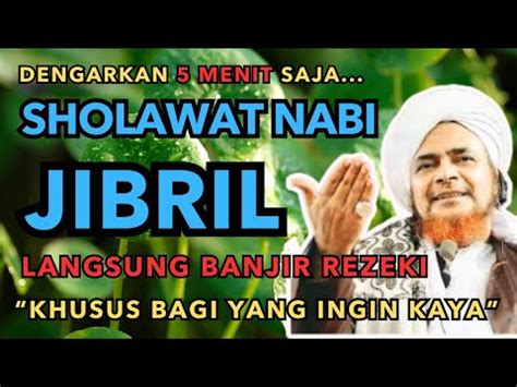 Sholawat Jibril Penarik Rezeki Paling Mustajab Sholawat Nabi