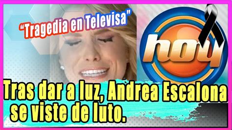 Tragedia En Televisa Tras Dar A Luz Muere Integrante De Hoy Y