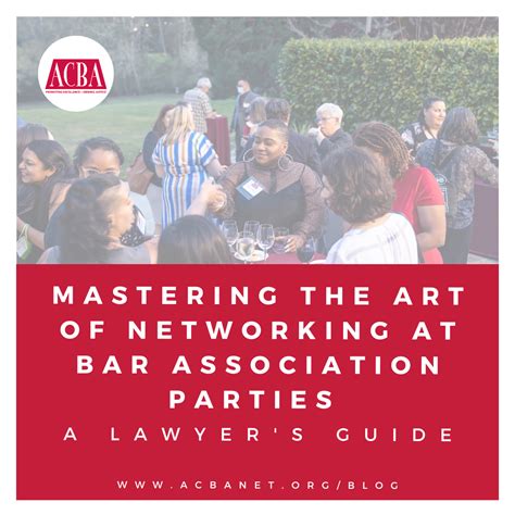 Mastering The Art Of Networking At Bar Association Parties A Lawyer S