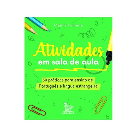 Atividades Para Fazer Em Sala De Aula