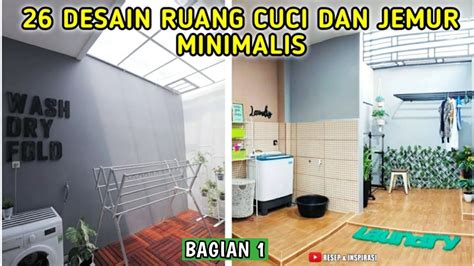 26 DESAIN RUANG CUCI DAN JEMUR MINIMALIS LINK PEMBELIAN PRODUK ADA DI