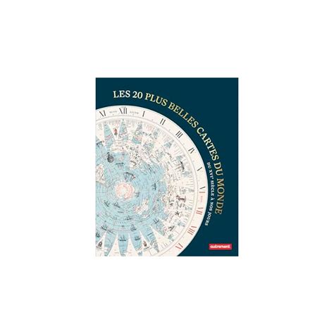 Les 20 Plus Belles Cartes Du Monde Beaux Livres De Science
