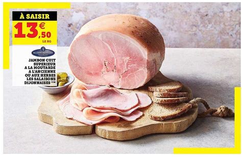 Promo Jambon Cuit Sup Rieur La Moutarde L Ancienne Ou Aux Herbes