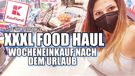 Xxxl Food Haul Wocheneinkauf Nach Dem Urlaub Kaufland Angebote