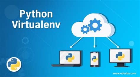 Python Virtualenv Why Do We Need A Virtual Environment In Python