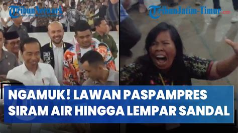 NEKAT EMAK EMAK LEMPAR SENDAL DAN AIR MINERAL KE PRESIDEN JOKOWI YouTube