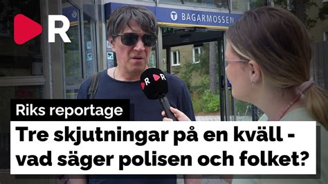 Tre Skjutningar P En Kv Ll Man K Nner Sig Inte Supertrygg Youtube