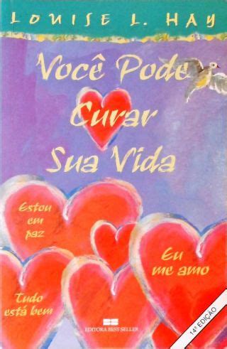 Voc Pode Curar Sua Vida Louise L Hay Tra A Livraria E Sebo