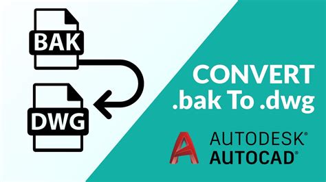 How To Convert Bak File To Dwg In Autocad Open Bak File Solution