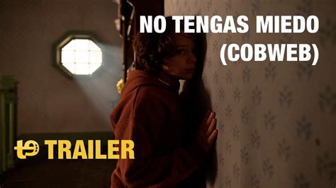 No tengas miedo Cobweb Trailer español YouTube