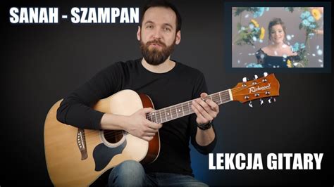 Sanah Szampan Lekcja Gitary Youtube
