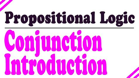 propositional logic conjunction introduction youtube