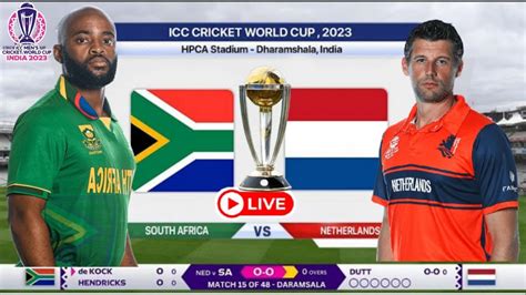 Live South Africa Vs Netherlands Match 15 SA Vs NED Live ICC Men