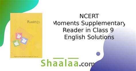 Ncert Solutions For Class English Moments Supplementary Reader