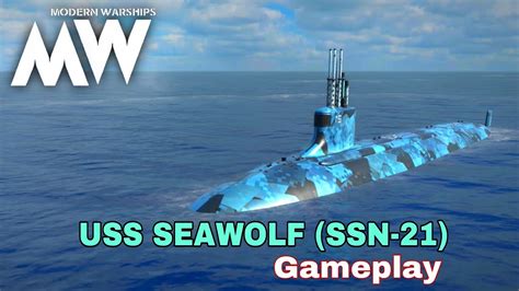 Modern Warships USS SEAWOLF SSN 21 Online Match Gameplay YouTube