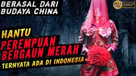 DENDAM HANTU PEREMPUAN BERGAUN MERAH Alur Film Horor YouTube