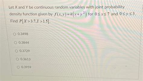 Solved Let X And Y Be Continuous Random Variables With Joint Chegg