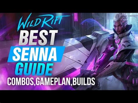 Wild Rift Senna Guide Tutorial Senna Full Guide Builds Combos Runes