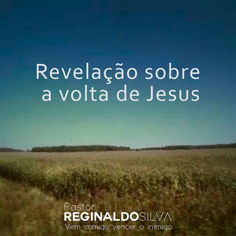 Revela O Sobre A Volta De Jesus Vers Culos Sobre A Volta De Jesus