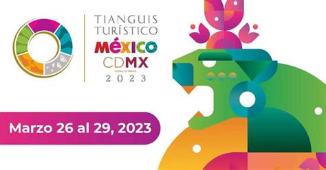 Será CDMX capital mundial del turismo en el Tianguis Turístico 2023