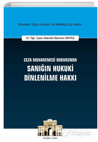 Ceza Muhakemesi Hukukunda Sanığın Hukuki Dinlenilme Hakkı On İki Levha