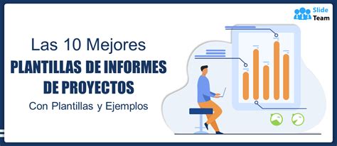 Las 10 Mejores Plantillas De Informes De Proyectos Con Muestras Y Ejemplos