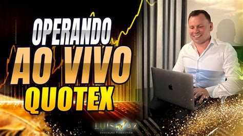 Ao Vivo Quotex Operando Ao Vivo Youtube