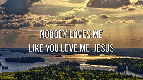 Nobody Loves Me Like You Chris Tomlin Lyric Video Youtube
