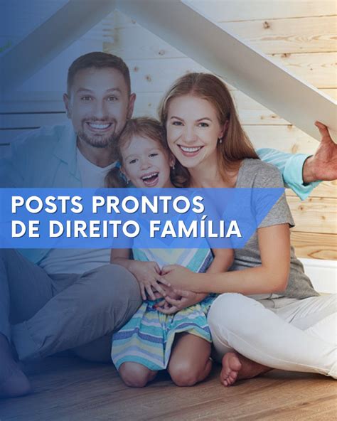 Posts Prontos de Direito Direito Família100 editáveis