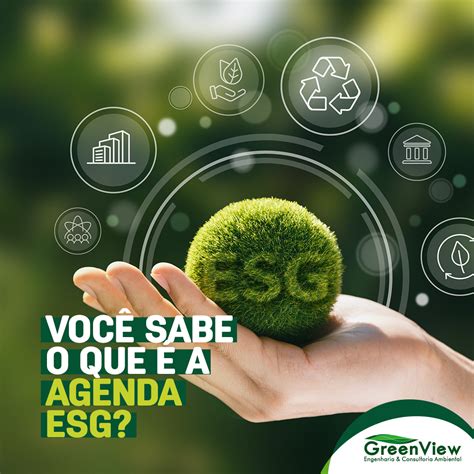 Você sabe o que é Agenda ESG GreenView