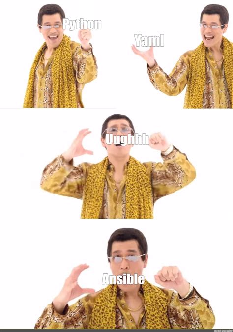 Meme Python Yaml Uughhh Ansible All Templates Meme Arsenal