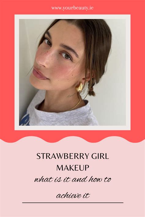 What Is And How To Recreate The Strawberry Girl Makeup Trend Your Beauty
