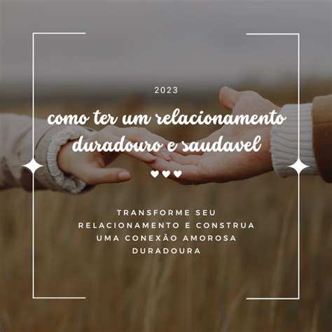 Como ter um Relacionamento duradouro e saudável Hemily Vitoria
