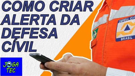 Como Receber Alertas Da Defesa Civil Por SMS Como Cadastrar Alterar E
