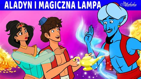 Aladyn I Magiczna Lampa Bajki Po Polsku Bajka I Opowiadania Na