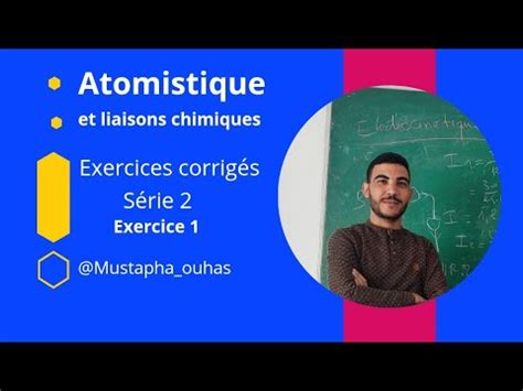 Atomistique Et Liaisons Chimiques Exercices Corrig S Serie Exercice