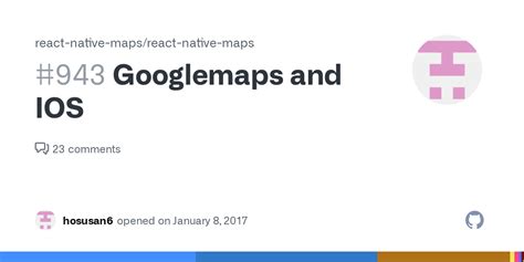 Googlemaps And IOS Issue 943 React Native Maps React Native Maps