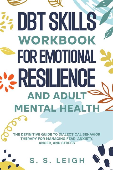 Dbt Skills Workbook For Emotional Resilience And Adult Mental Health