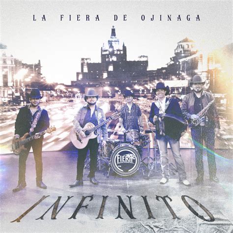 Infinito Song By La Fiera De Ojinaga Spotify