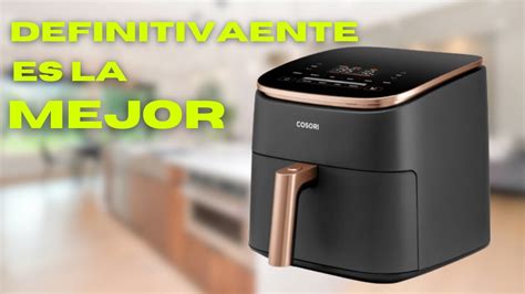 ESTA ES LA MEJOR FREIDORA DE AIRE EN 2024 COSORI TURBO BLAZE