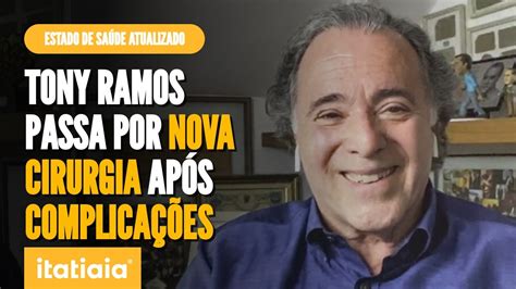 Tony Ramos Passa Por Nova Cirurgia Ap S Complica Es Saiba O Estado De
