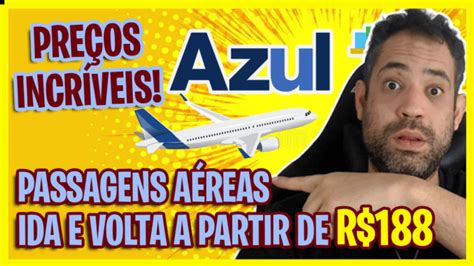 Incrível Passagens Aéreas AZUL ida e volta a partir de R 188
