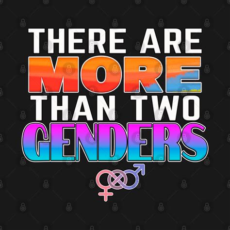 There Are More Than Two Genders There Are More Than Two Genders T