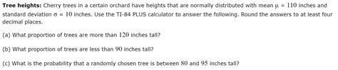 Solved Tree Heights Cherry Trees In A Certain Orchard Have Chegg