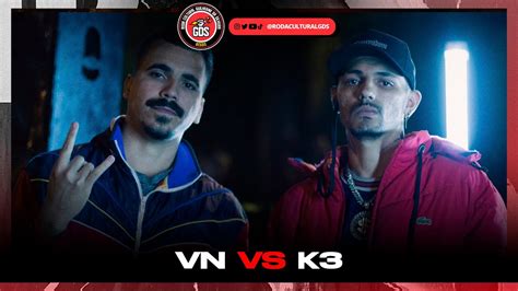 VN x K3 PRIMEIRA FASE 2ª BATALHA DA GDS GDS YouTube