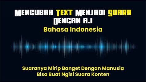 Merubah Teks Menjadi Suara Dengan Ai Bahasa Indonesia YouTube