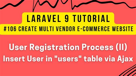 Laravel 9 Tutorial 106 User Registration Process II Insert User